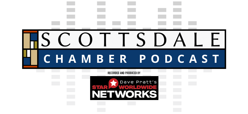 Chamber Podcast - Scottsdale Area Chamber of Commerce